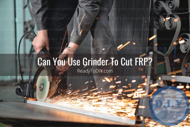 What Can You Use To Cut FRP Panels? (How To) - Ready To DIY