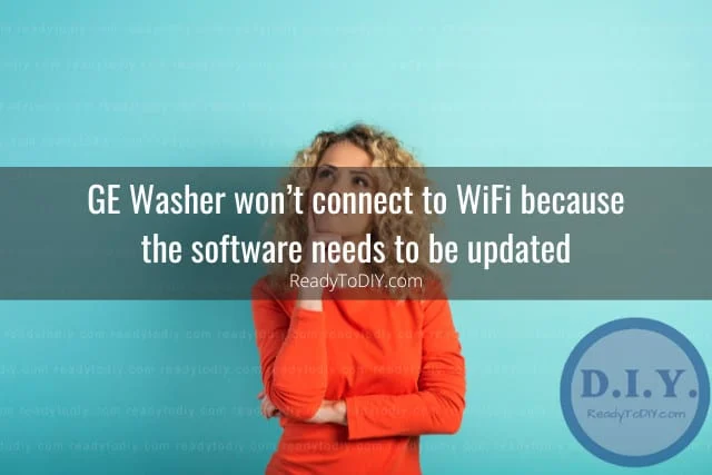 GE Washer Won't Connect to WiFi (How To Fix) - Ready To DIY