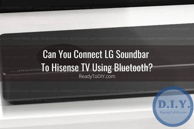 How To Connect LG Soundbar To Hisense/TCL/Roku TV - Ready To DIY