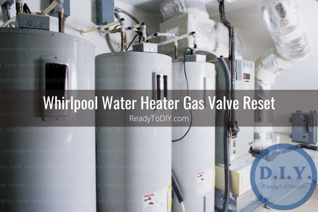 How To Reset Whirlpool Water Heater (How To) - Ready To DIY