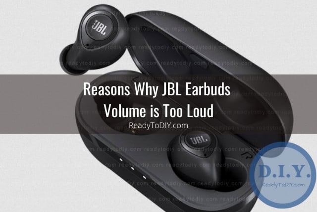 JBL Earbuds Volume Too Loud/Low (How To Fix/Reset) - Ready To DIY