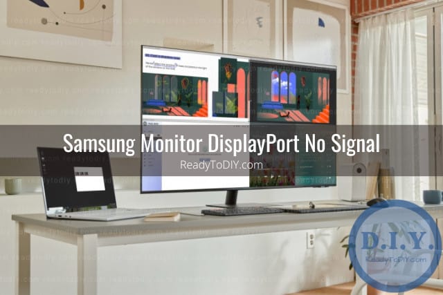 Samsung Monitor DisplayPort Not Working - Ready To DIY