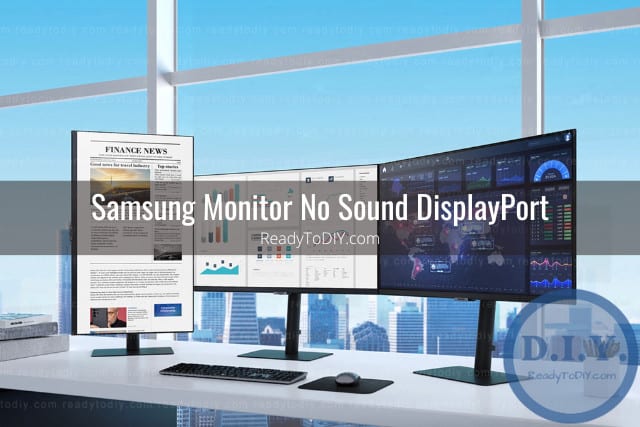 Samsung Monitor DisplayPort Not Working - Ready To DIY