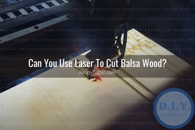 What Can You Use To Cut Balsa Wood? (How To) - Ready To DIY
