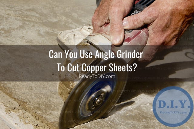 What Can You Use To Cut Copper Sheet? (How To) - Ready To DIY
