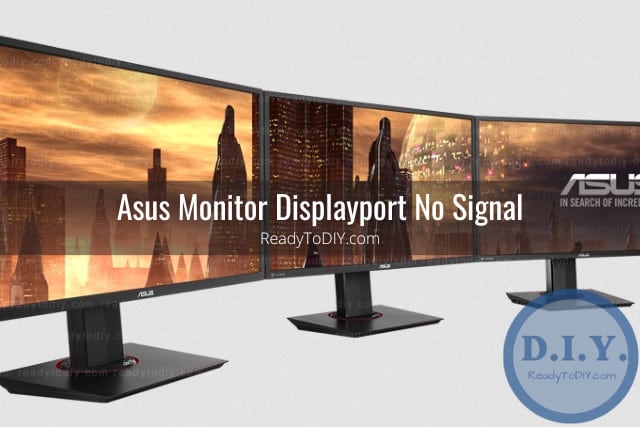 Asus Monitor DisplayPort Not Working - Ready To DIY
