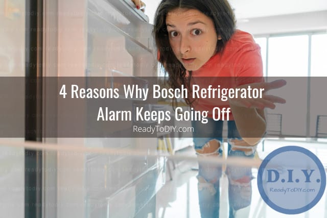 Bosch Refrigerator Alarm Going Off Won't Stop Beeping - Ready To DIY