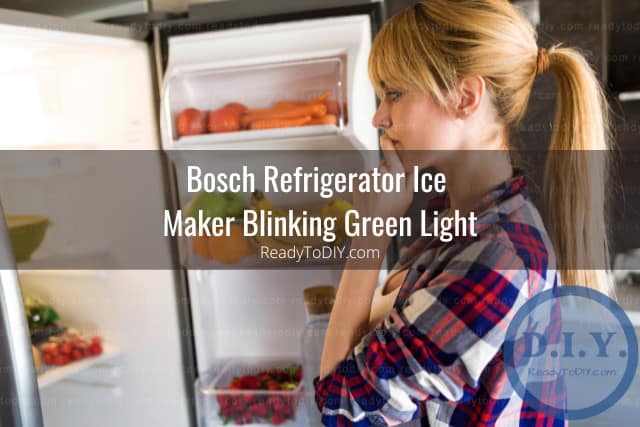Bosch Refrigerator Ice Maker Troubleshooting - Ready To DIY