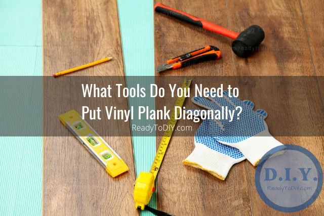 Can You Put Vinyl Plank Diagonally? (How to) - Ready To DIY