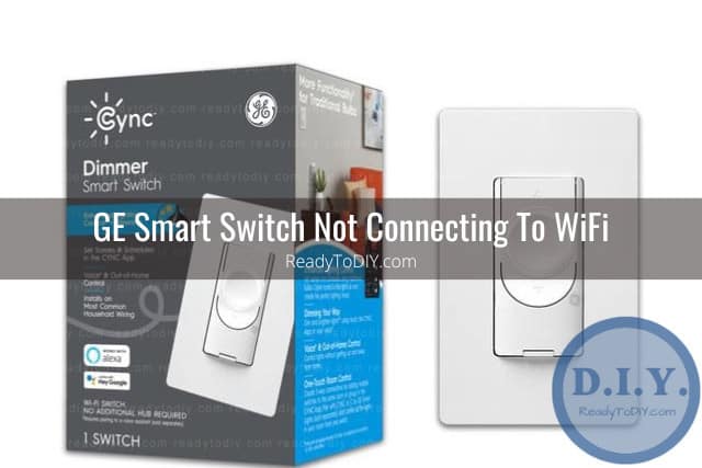 GE Smart Switch Not Working (How to Reset) - Ready To DIY