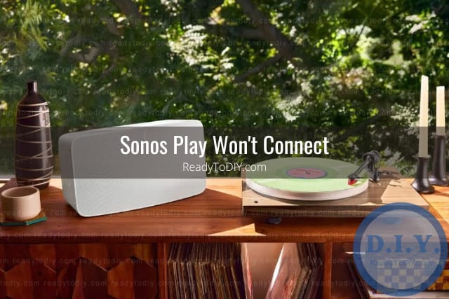 How To Reset/Fix Sonos Play Speaker Not Working - Ready To DIY
