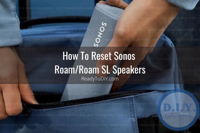 How To Reset/Fix Sonos Roam/Roam SL Speakers Not Working - Ready To DIY