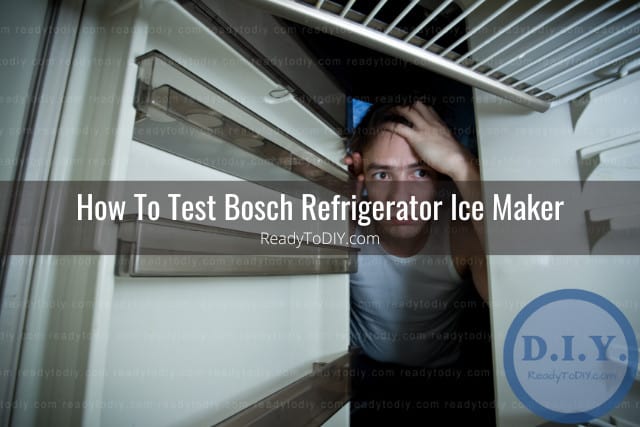 How To Use Bosch Refrigerator Ice Maker - Ready To DIY