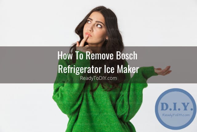 How To Use Bosch Refrigerator Ice Maker - Ready To DIY