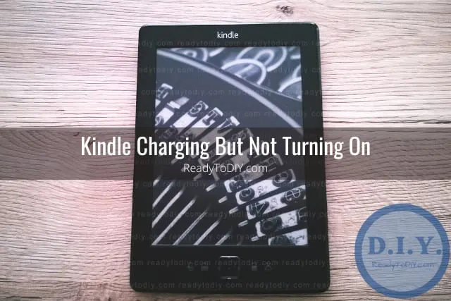 Kindle Charging But Not Working (How To Fix) - Ready To DIY