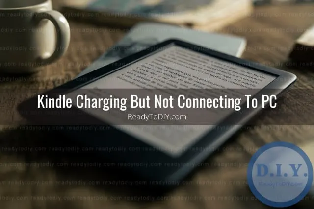Kindle Charging But Not Working (How To Fix) - Ready To DIY