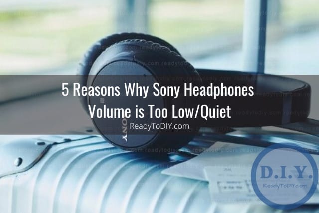 Sony Headphones Volume Too Loud/Low (How to Fix/Reset) - Ready To DIY