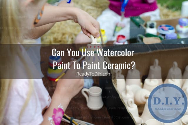 What Paint Can You Use On Ceramic? - Ready To DIY