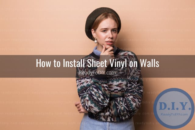Can You Put Sheet Vinyl on Walls? - Ready To DIY