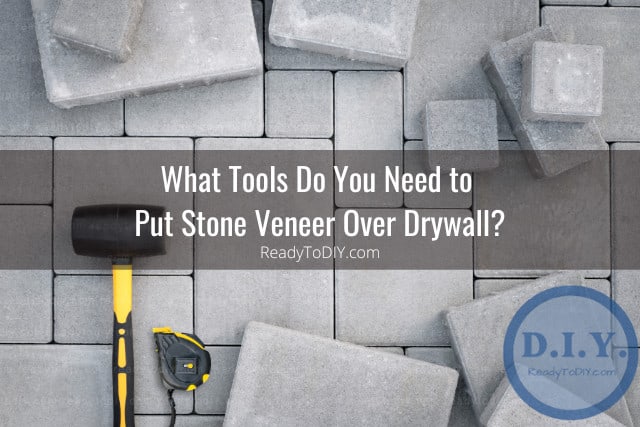 Can You Put Stone Veneer Over Drywall? (How To) - Ready To DIY