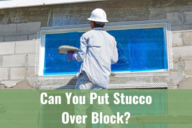 Can You Put Stucco Over Block? (How To) - Ready To DIY