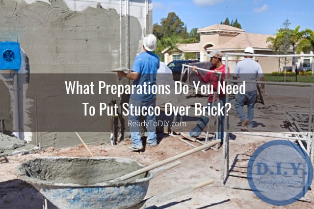 Can You Put Stucco Over Brick? (How To) - Ready To DIY