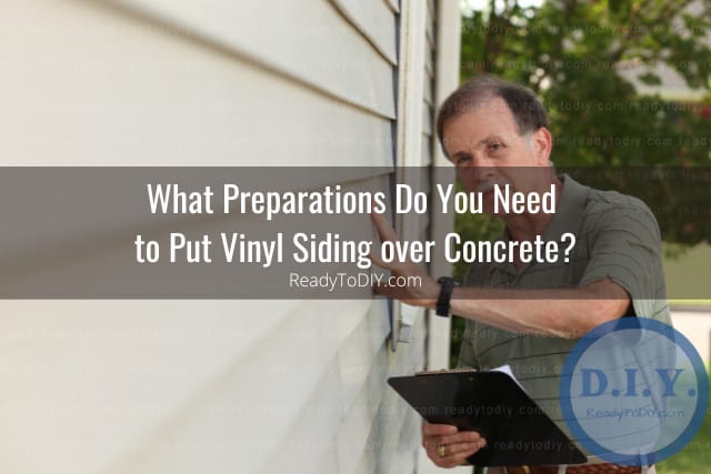 Can You Put Vinyl Siding over Concrete? (How To) - Ready To DIY
