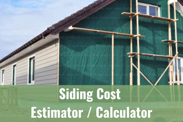 Siding Cost Estimator / Calculator - Ready To DIY
