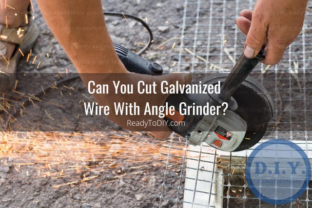 What Can You Use To Cut Galvanized Wire? (How To) - Ready To DIY