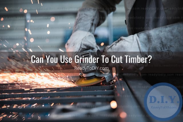 What Can You Use To Cut Timber? (How To) - Ready To DIY