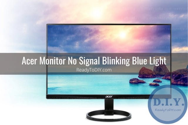 Acer Monitor No Signal (How To Fix) - Ready To DIY