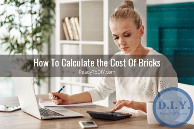 Brick Cost Estimator / Calculator - Ready To DIY