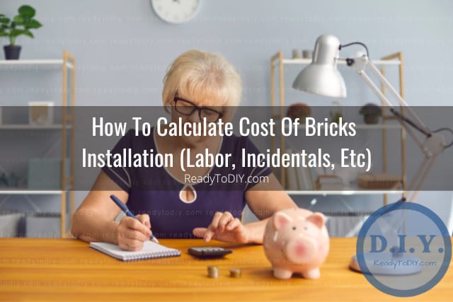 Brick Cost Estimator / Calculator - Ready To DIY