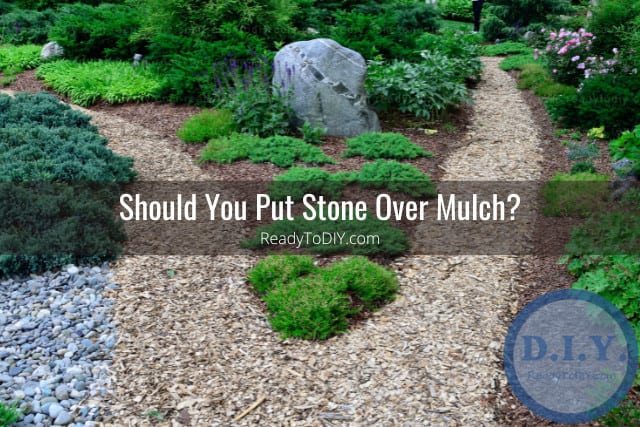 Can You Put Stone Over Mulch? (How To) - Ready To DIY