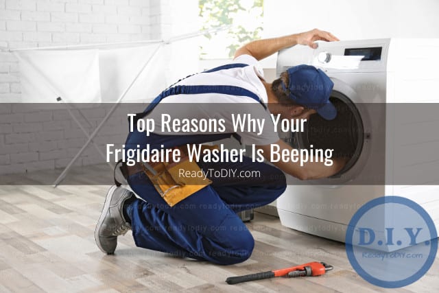 How To Fix Frigidaire Washer Beeping - Ready To DIY