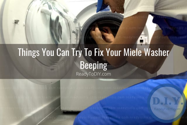 How To Fix Miele Washer Beeping - Ready To DIY