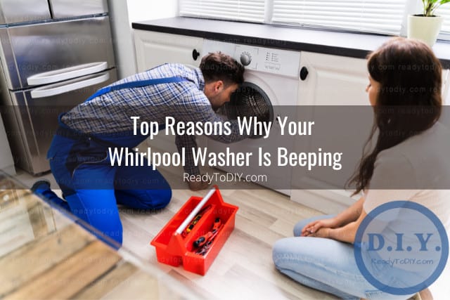 How To Fix Whirlpool Washer Beeping - Ready To DIY