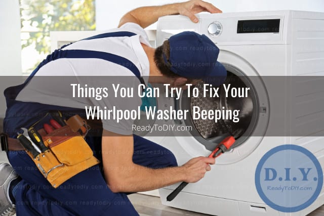 How To Fix Whirlpool Washer Beeping - Ready To DIY