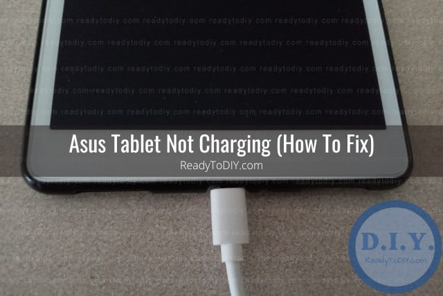 How to Fix Asus Tablet Not Charging - Ready To DIY