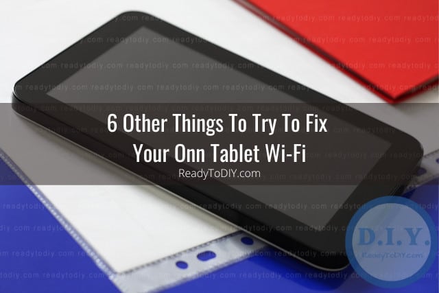 How to Fix Onn Tablet Not Connecting to Wi-Fi - Ready To DIY