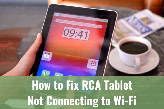 How to Fix RCA Tablet Not Connecting to Wi-Fi - Ready To DIY