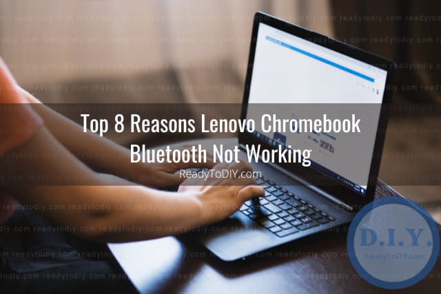 Lenovo Chromebook Bluetooth Not Working - Ready To DIY