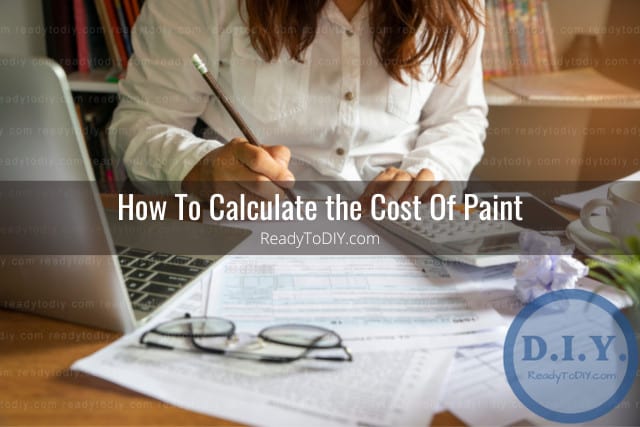 Paint Cost Estimator / Calculator - Ready To DIY