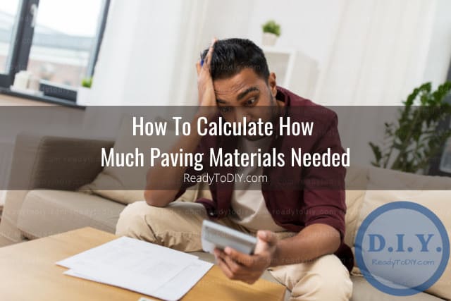 Paving Cost Estimator / Calculator - Ready To DIY