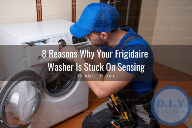 Frigidaire Washer Is Stuck On Sensing (How To Fix) - Ready To DIY