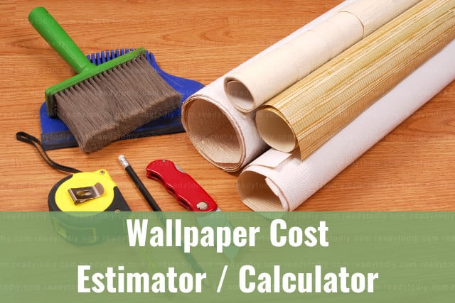 Wallpaper Cost Estimator / Calculator - Ready To DIY