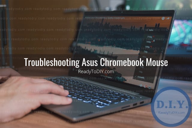 Asus Chromebook Mouse Not Working - Ready To DIY