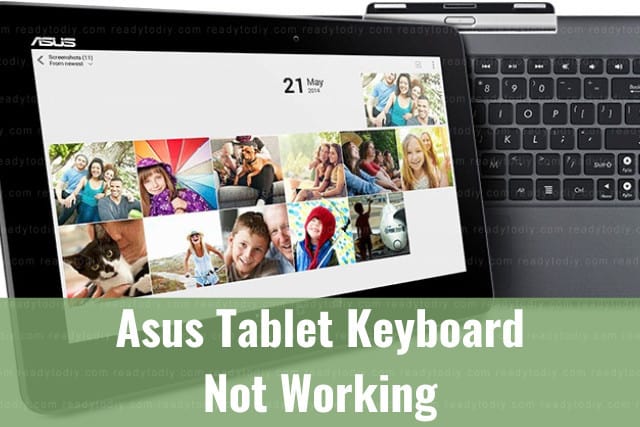 Asus Tablet Keyboard Not Working (How to Fix) - Ready To DIY