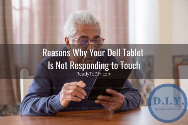 Dell Tablet Not Responding to Touch (How To Fix) - Ready To DIY