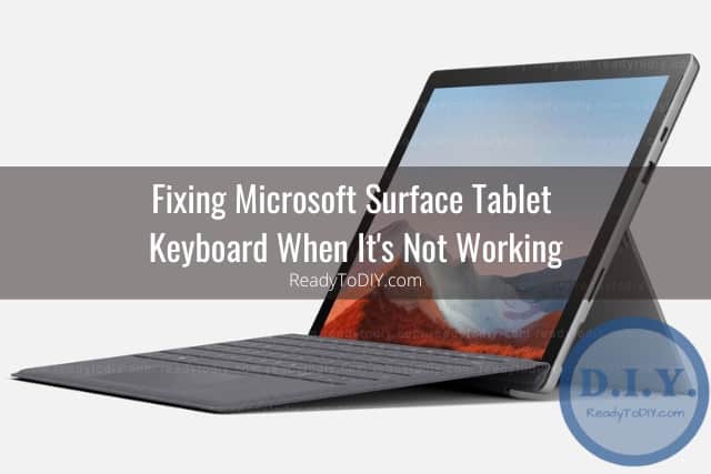 Microsoft Surface Tablet Keyboard Not Working (How to Fix) - Ready To DIY